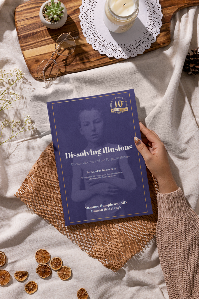 10th Anniversary Edition Dissolving Illusions Disease, Vaccines, and t ...